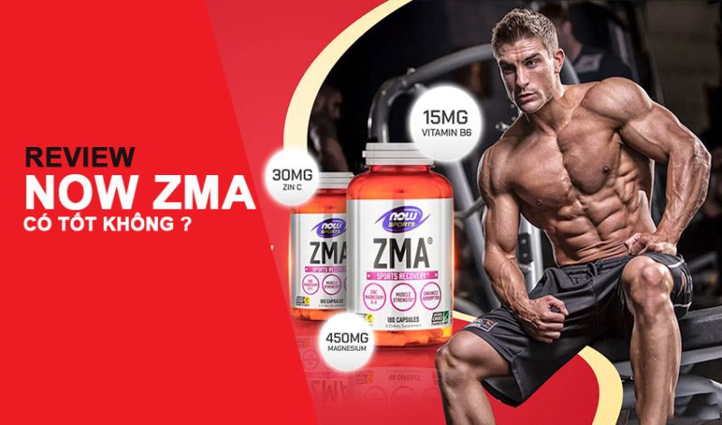 Review Now ZMA có tốt không ? Tác dụng và giá bao nhiêu